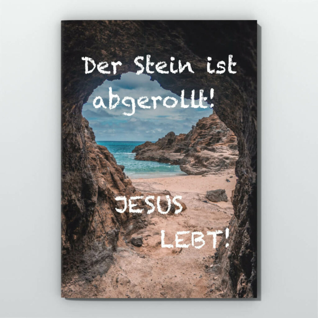 Der Stein ist abgerollt! – Jesus lebt! - Maranatha-Mission