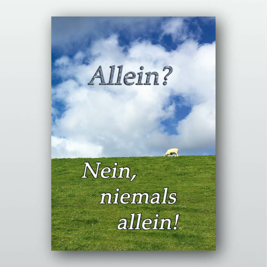 Allein? – Nein, niemals allein! - Maranatha-Mission